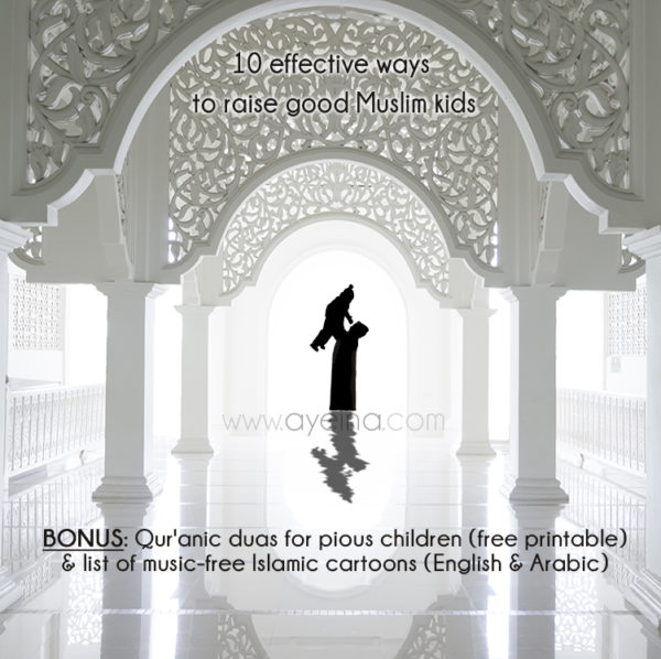 How to Raise Better Practicing Muslim Kids | AYEINA