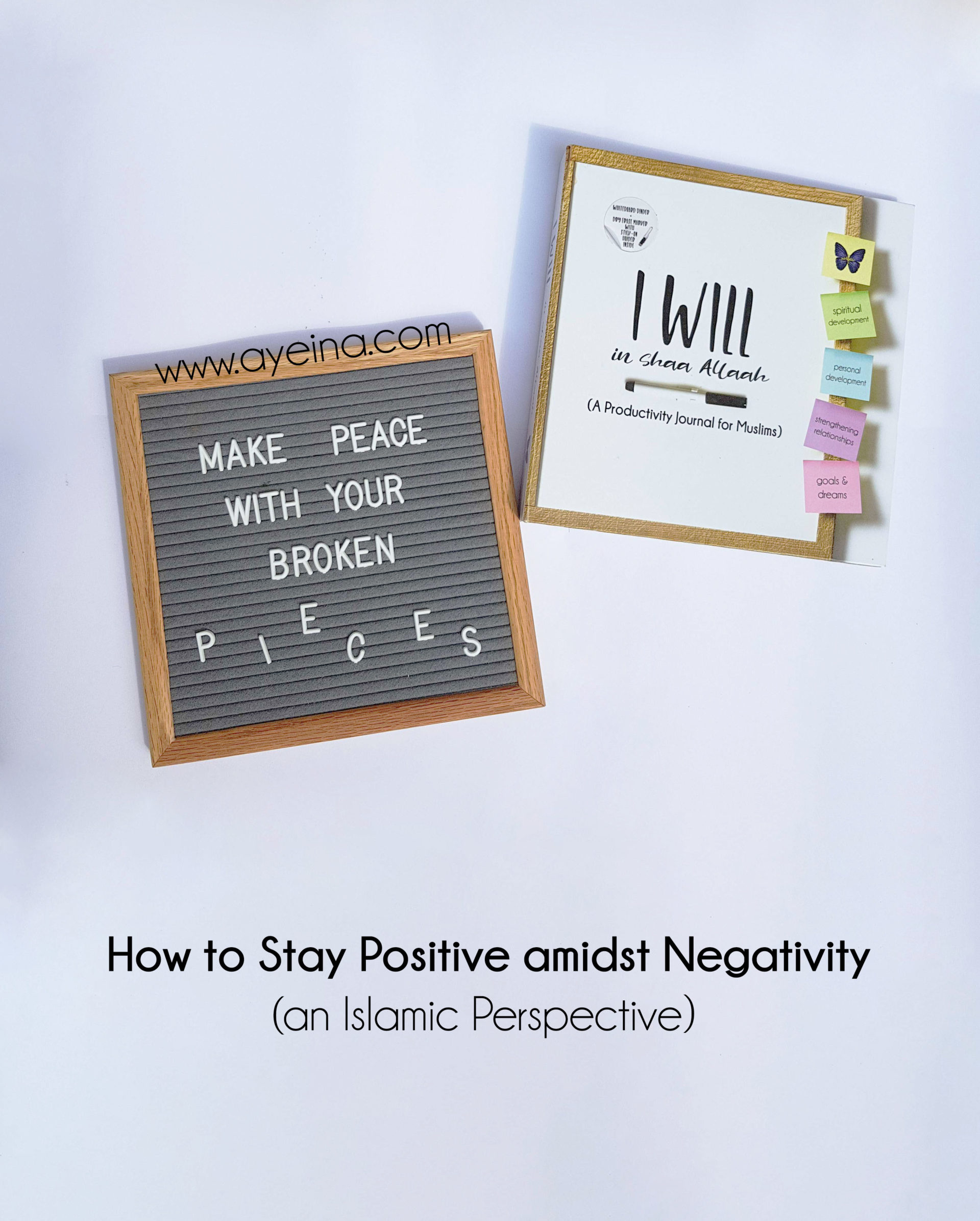 10 Ways to be a Positive Muslim in a Negative World | AYEINA